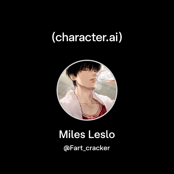 Chat with Miles Leslo | character.ai | AI Chat, Reimagined–Your Words ...
