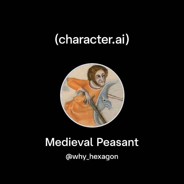 Chat with Medieval Peasant | character.ai | AI Chat, Reimagined–Your ...