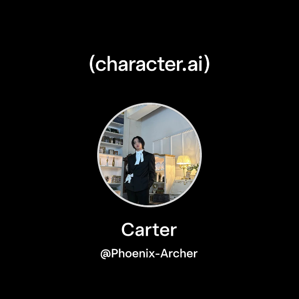 Chat with Carter | character.ai | Personalized AI for every moment of ...