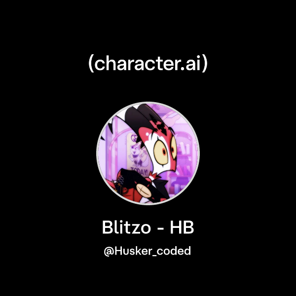 Chat with Blitzo - HB | character.ai | Personalized AI for every moment ...