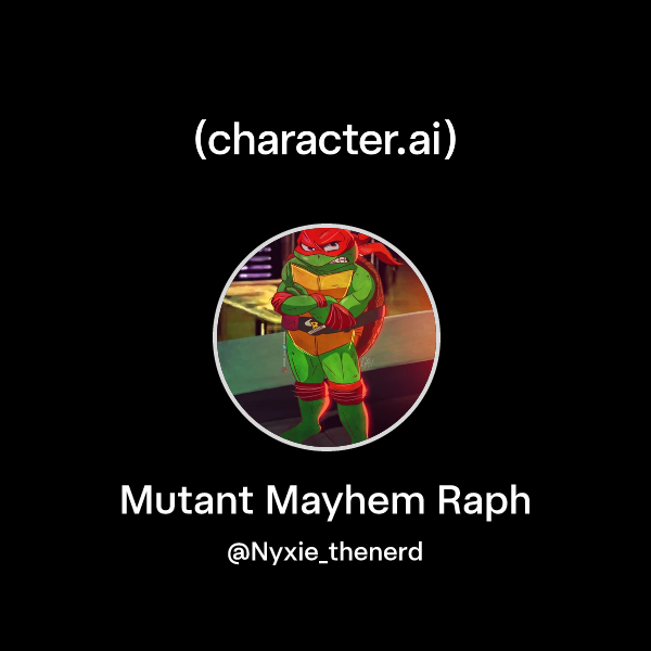 Chat with Mutant Mayhem Raph | character.ai | AI Chat, Reimagined–Your ...