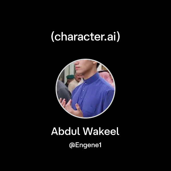Chat with Abdul Wakeel | character.ai | AI Chat, Reimagined–Your Words ...