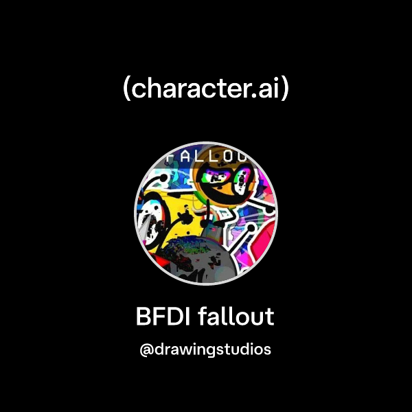 Chat with BFDI fallout | character.ai | Personalized AI for every ...