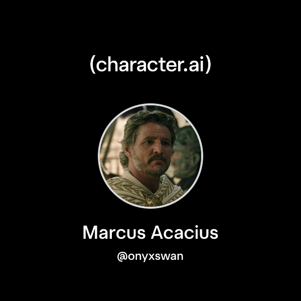 Chat with Marcus Acacius | character.ai | AI Chat, Reimagined–Your Words. Your World.