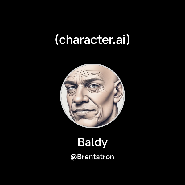 Chat with Baldy | character.ai | AI Chat, Reimagined–Your Words. Your World.