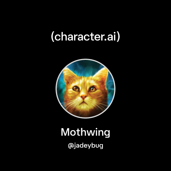 Chat with Mothwing | character.ai | AI Chat, Reimagined–Your Words ...