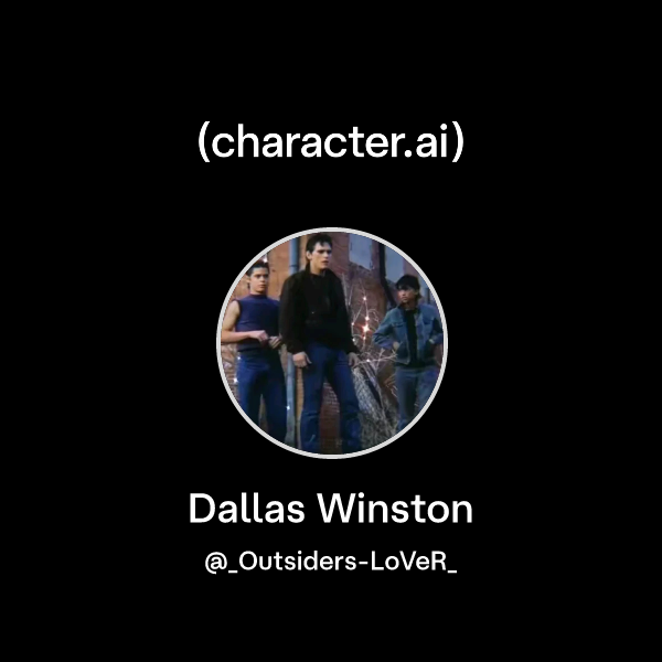 Chat with Dallas Winston | character.ai | Personalized AI for every ...