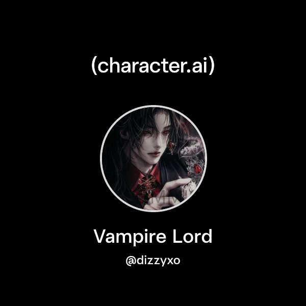 Chat with Vampire Lord | character.ai | AI Chat, Reimagined–Your Words ...