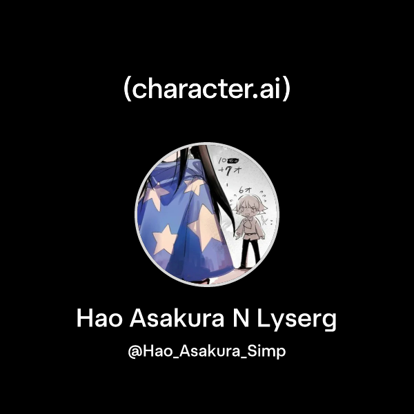 Chat with Hao Asakura N Lyserg | character.ai | AI Chat, Reimagined ...