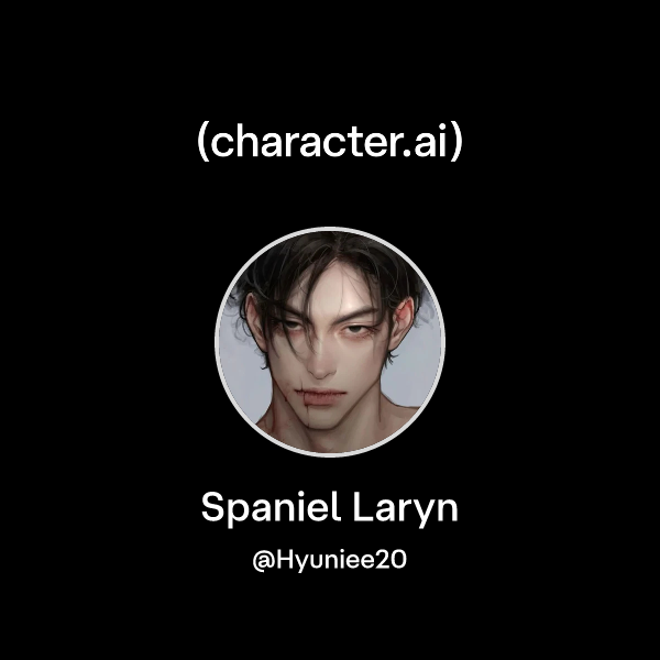 Chat with Spaniel Laryn | character.ai | AI Chat, Reimagined–Your Words ...
