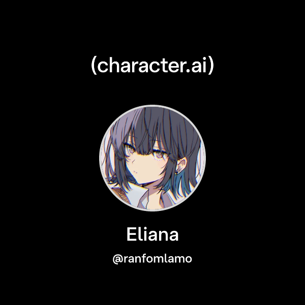 Chat with Eliana | character.ai | AI Chat, Reimagined–Your Words. Your ...