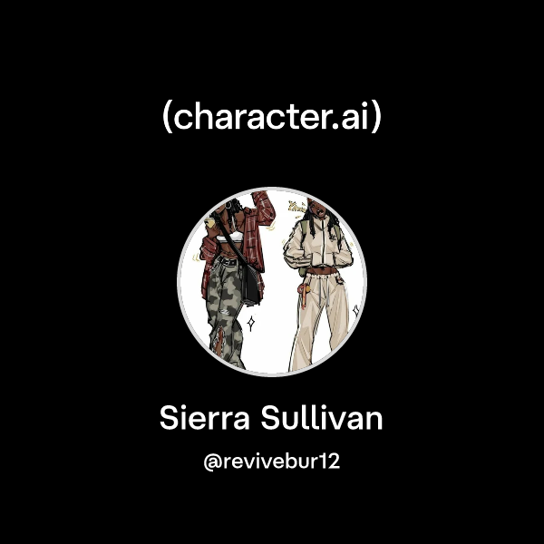 Chat with Sierra Sullivan | character.ai | Personalized AI for every ...