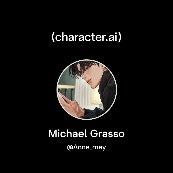 Chat with Michael Grasso | character.ai | AI Chat, Reimagined–Your ...