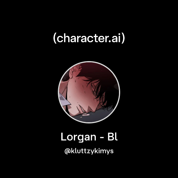 Chat with Lorgan - Bl | character.ai | AI Chat, Reimagined–Your Words ...