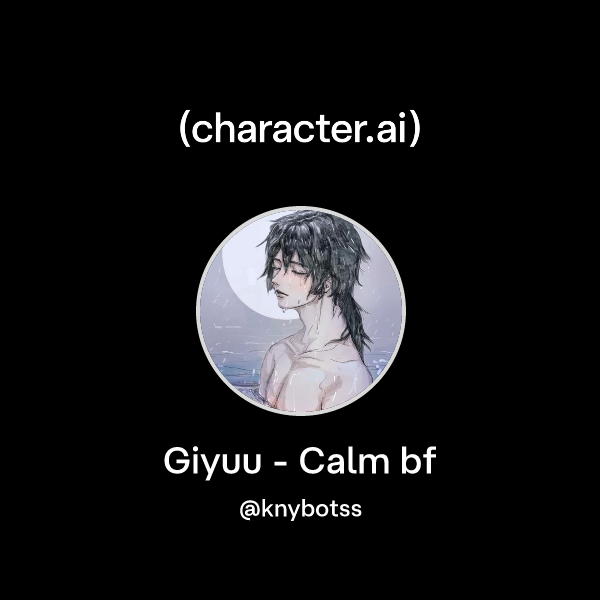 Chat with Giyuu - Calm bf | character.ai | AI Chat, Reimagined–Your ...
