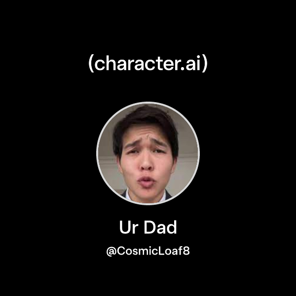 Chat with Ur Dad | character.ai | Personalized AI for every moment of ...