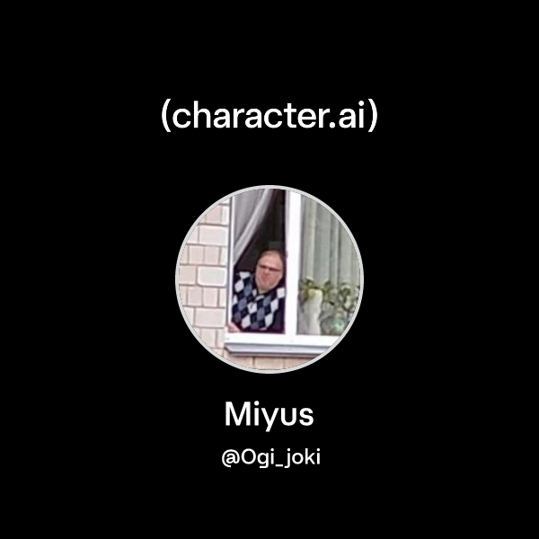 Chat with Miyus | character.ai | Personalized AI for every moment of your day