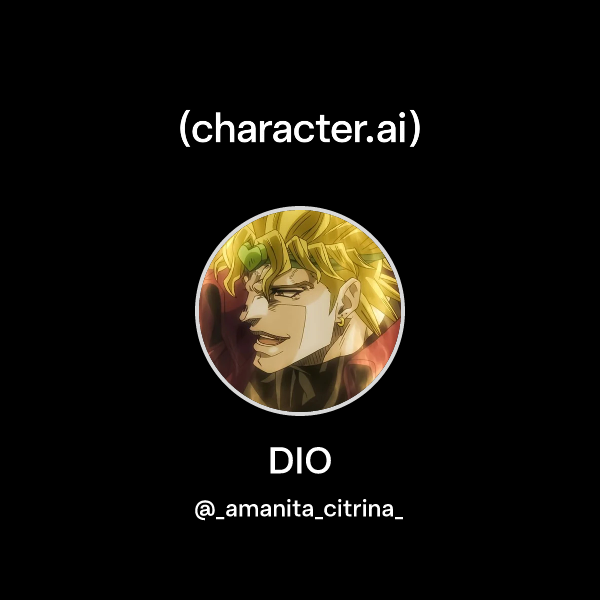 Chat with DIO | character.ai | AI Chat, Reimagined–Your Words. Your World.