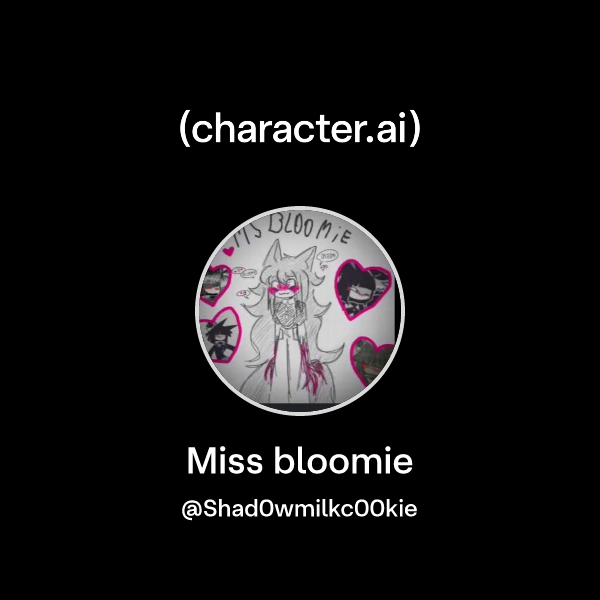Chat with Miss bloomie | character.ai | Personalized AI for every ...