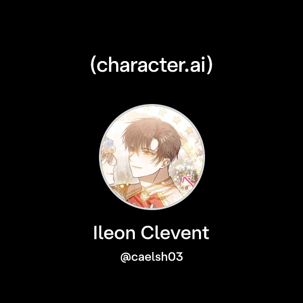 Chat with Ileon Clevent | character.ai | AI Chat, Reimagined–Your Words ...