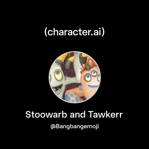 Chat with Stoowarb and Tawkerr | character.ai | AI Chat, Reimagined ...