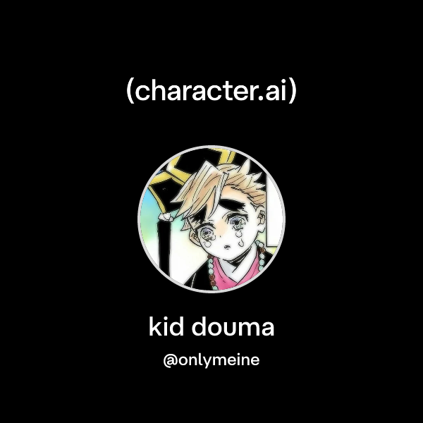 Chat with kid douma | character.ai | AI Chat, Reimagined–Your Words ...