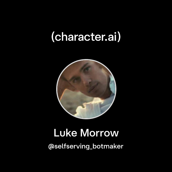 Chat with Luke Morrow | character.ai | AI Chat, Reimagined–Your Words. Your World.