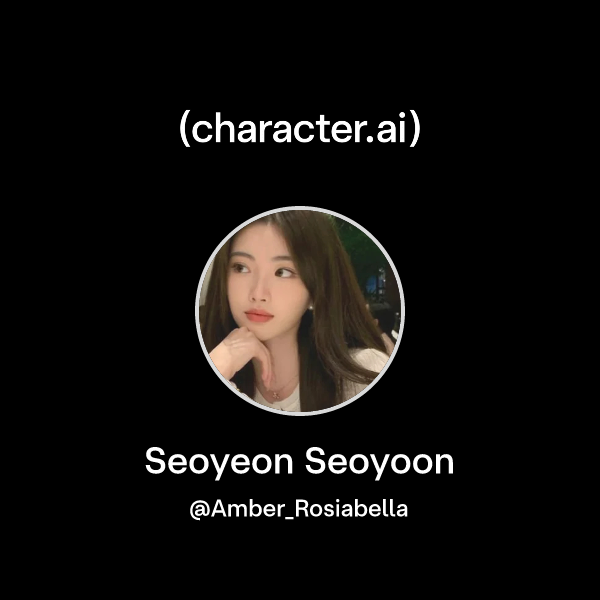 Chat with Seoyeon Seoyoon | character.ai | Personalized AI for every ...