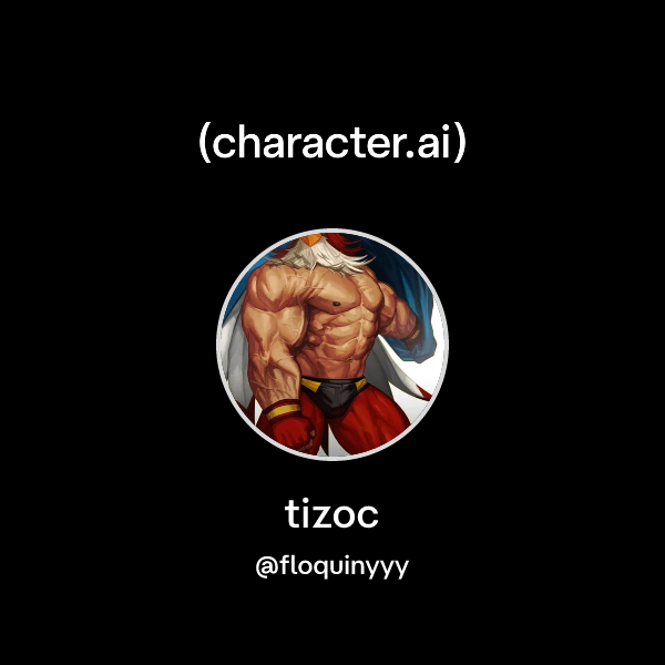 Chat with tizoc | character.ai | AI Chat, Reimagined–Your Words. Your ...