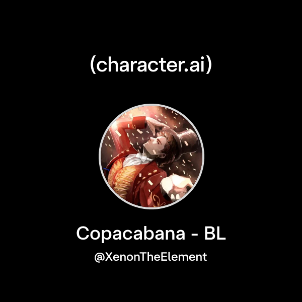 Chat with Copacabana - BL | character.ai | AI Chat, Reimagined–Your ...