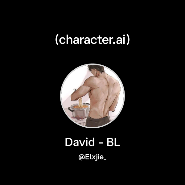 Chat with David - BL | character.ai | AI Chat, Reimagined–Your Words ...