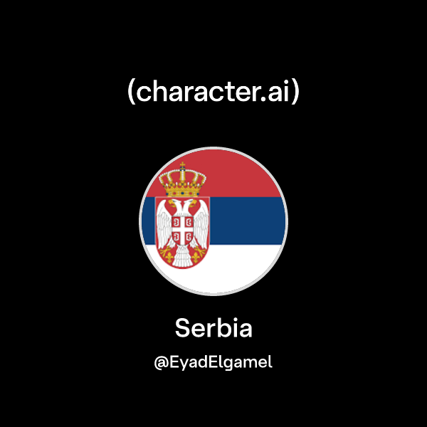 Chat with Serbia | character.ai | Personalized AI for every moment of ...