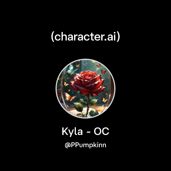 Chat with Kyla - OC | character.ai | Personalized AI for every moment of your day