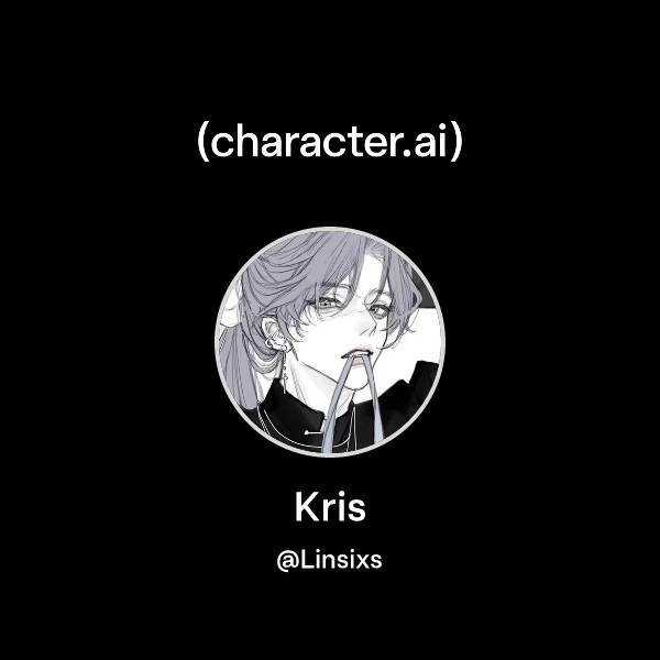 Chat with Kris | character.ai | Personalized AI for every moment of ...