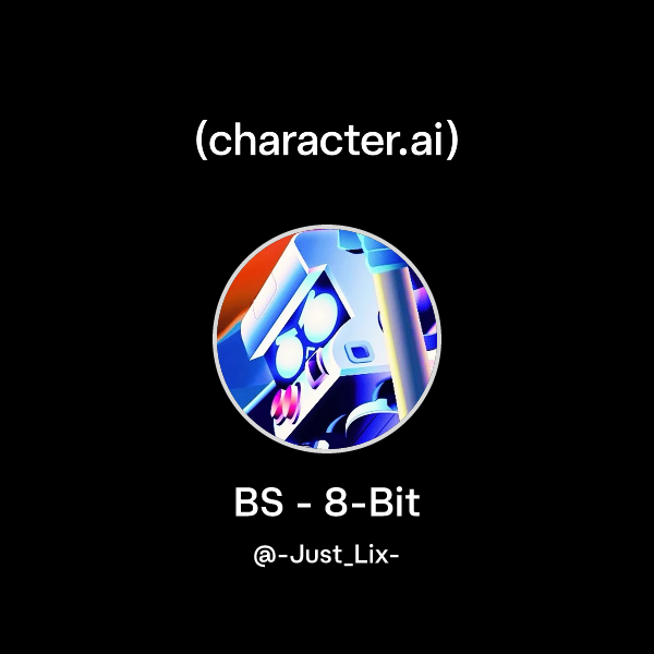 Chat with BS - 8-Bit | character.ai | Personalized AI for every moment ...