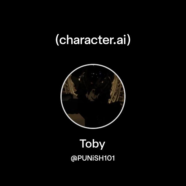 Chat with Toby | character.ai | Personalized AI for every moment of ...