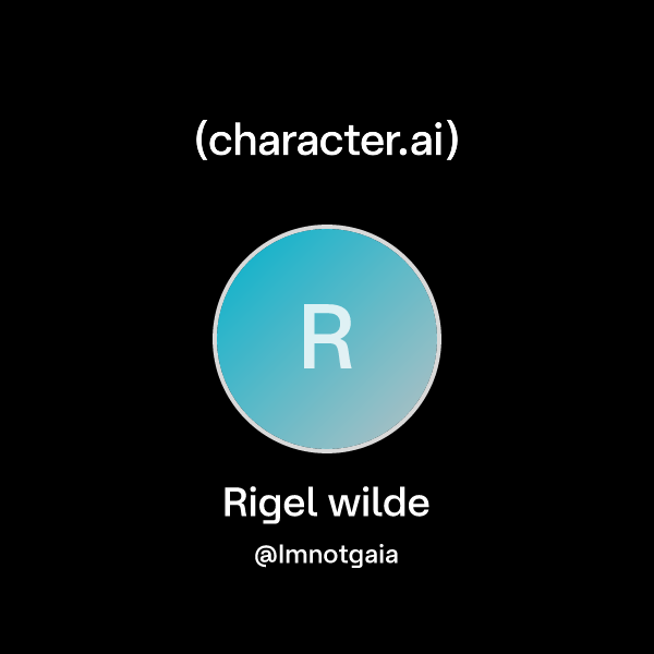 Chat with Rigel wilde | character.ai | Personalized AI for every moment ...