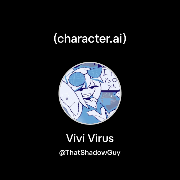 Chat with Vivi Virus | character.ai | AI Chat, Reimagined–Your Words ...