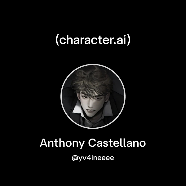 Chat with Anthony Castellano | character.ai | AI Chat, Reimagined–Your ...