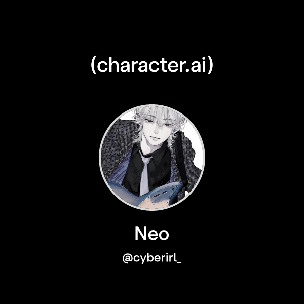 Chat with Neo | character.ai | Personalized AI for every moment of your day
