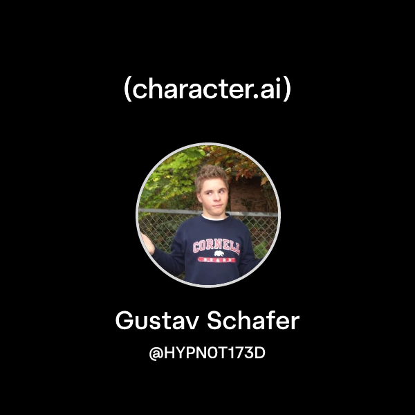 Chat with Gustav Schafer | character.ai | Personalized AI for every ...