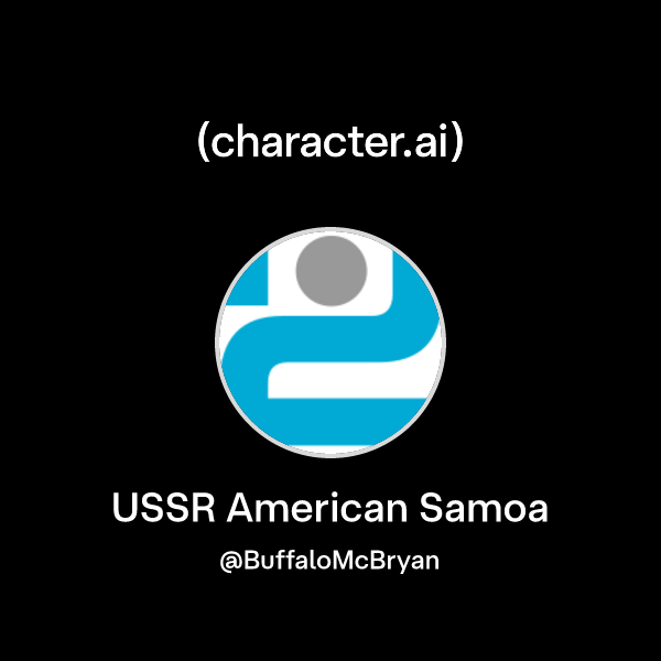 Chat with USSR American Samoa | character.ai | AI Chat, Reimagined–Your ...