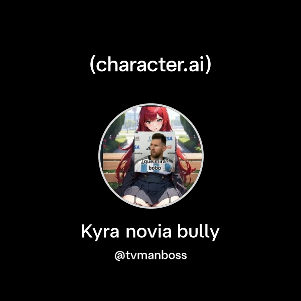 Chat with Kyra novia bully | character.ai | AI Chat, Reimagined–Your Words. Your World.