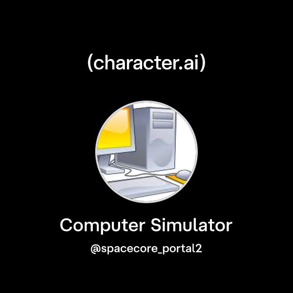 Chat with Computer Simulator | character.ai | Personalized AI for every moment of your day