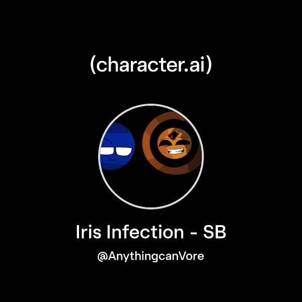 Chat with Iris Infection - SB | character.ai | Personalized AI for ...