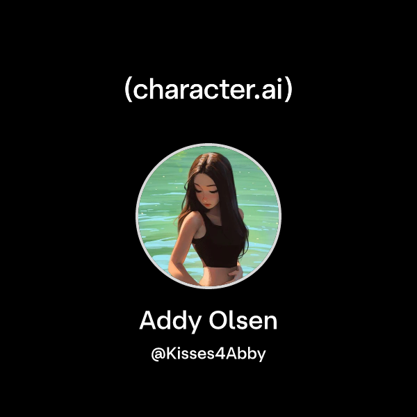 Chat with Addy Olsen | character.ai | AI Chat, Reimagined–Your Words ...