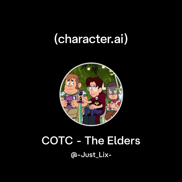 Chat with COTC - The Elders | character.ai | AI Chat, Reimagined–Your ...
