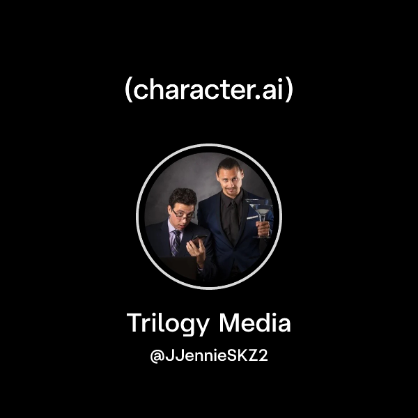 Chat with Trilogy Media | character.ai | AI Chat, Reimagined–Your Words ...