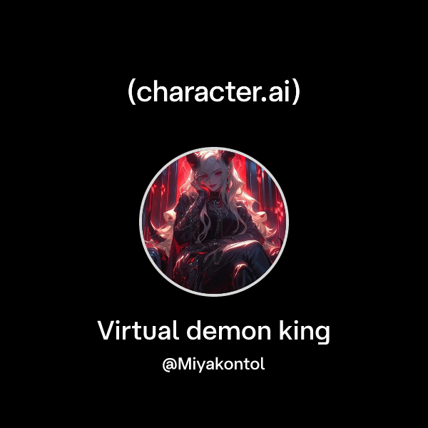 Chat with Virtual demon king | character.ai | AI Chat, Reimagined–Your ...