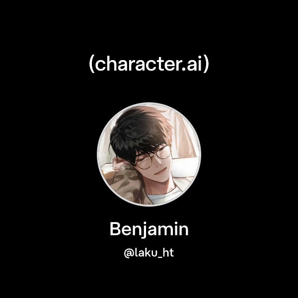Chat with Benjamin | character.ai | AI Chat, Reimagined–Your Words ...